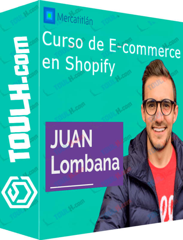 Curso E-commerce en Shopify – Juan Lombana ⋆ TouLh