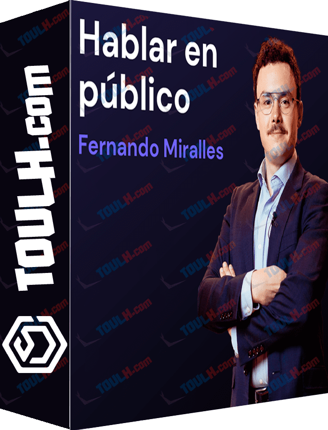Curso Hablar en público – Fernando Miralles ⋆ TouLh