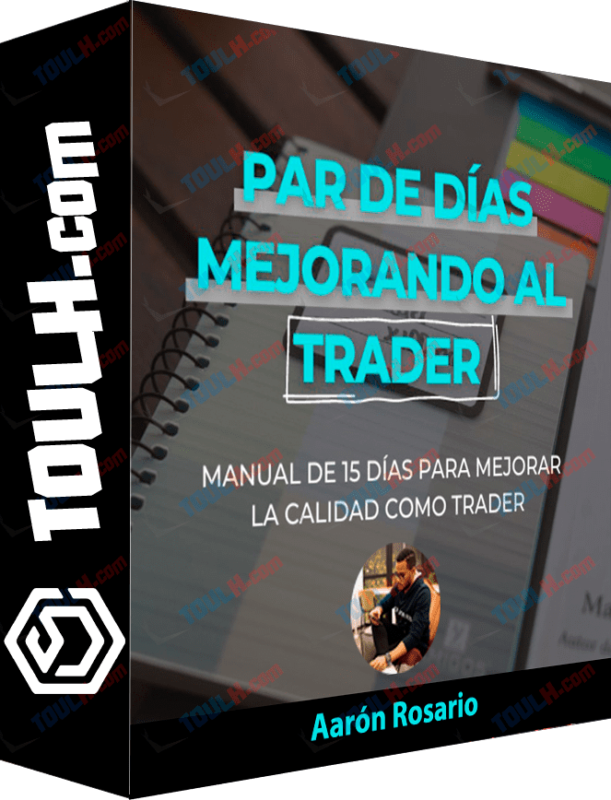 Curso Par de días mejorando al Trader - Ingeniero Aarón ⋆ TouLh