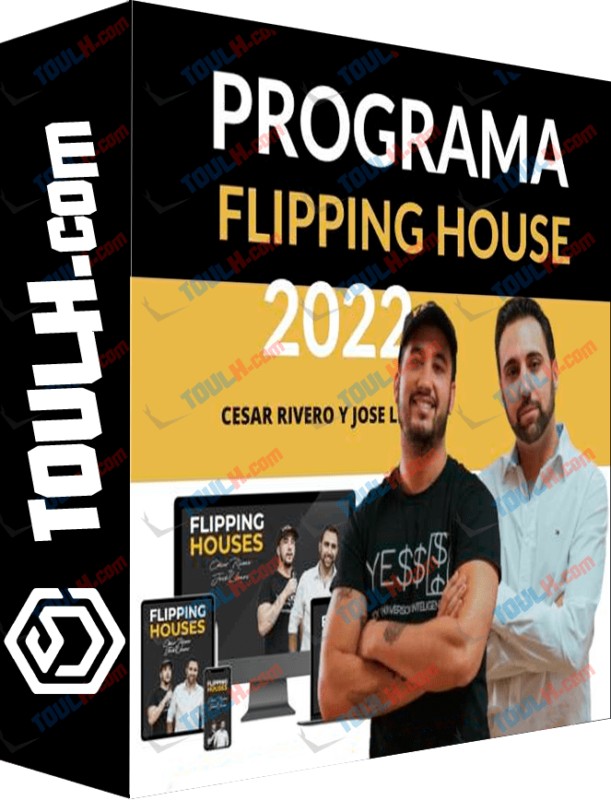 Programa flipping house 2022 - Cesar Rivero ⋆ TouLh