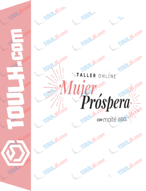 Curso Taller Mujer Próspera – MaÏté Issa ⋆ TouLh