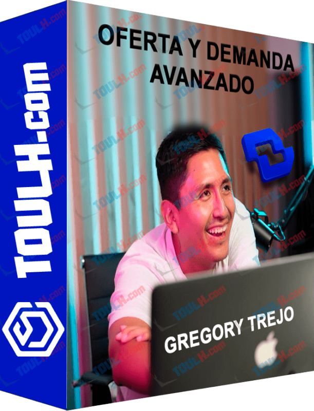 Curso avanzado oferta y demanda - Gregory Trejo ⋆ TouLh